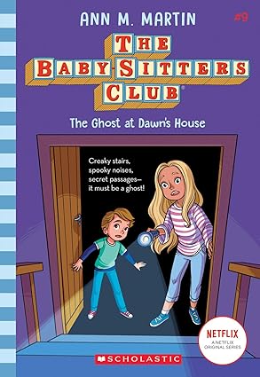 The Baby-Sitters Club: #9 The Ghost at Dawn's House – Thinktastic