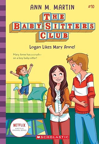 The Baby-Sitters Club: #10 Logan Likes Mary Anne! – Thinktastic