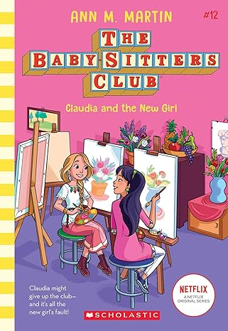 The Baby-Sitters Club: #12 Claudia and the New Girl – Thinktastic